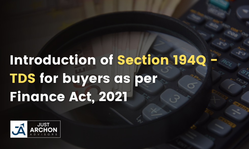 Introduction Of Section 194Q - TDS For Buyers As Per Finance Act, 2021 ...